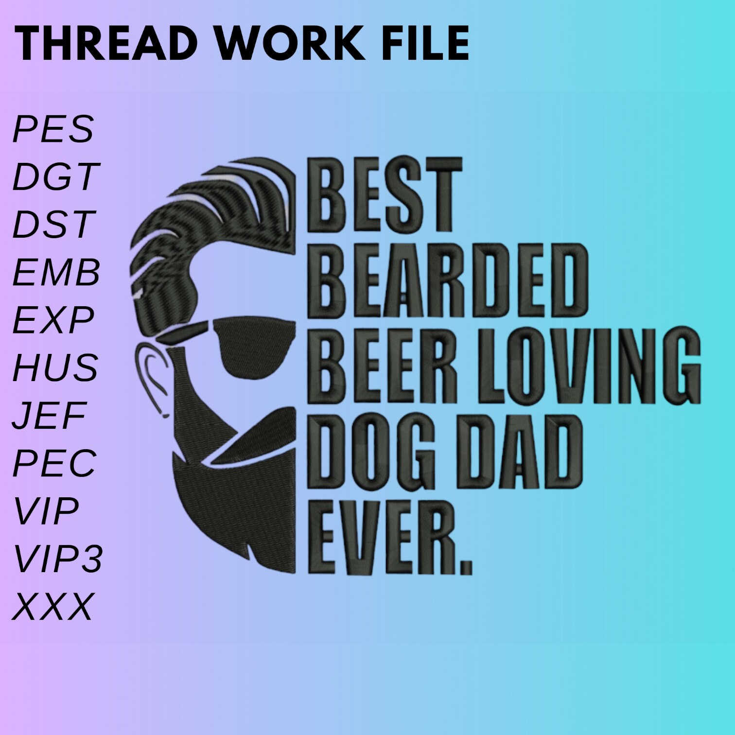 Father Day Embroidery Design. Beard Embroidery Files. Father Embroidery ...