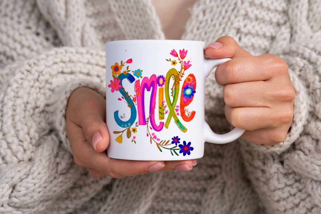 Smile Floral Mug, Happy Mug, Stay Positive Mug, Coffee Mug, Teacher ...