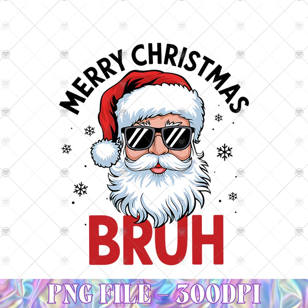 Funny Merry Christmas Bruh Png, Santa Bruh Christmas PNG, Funny Santa ...