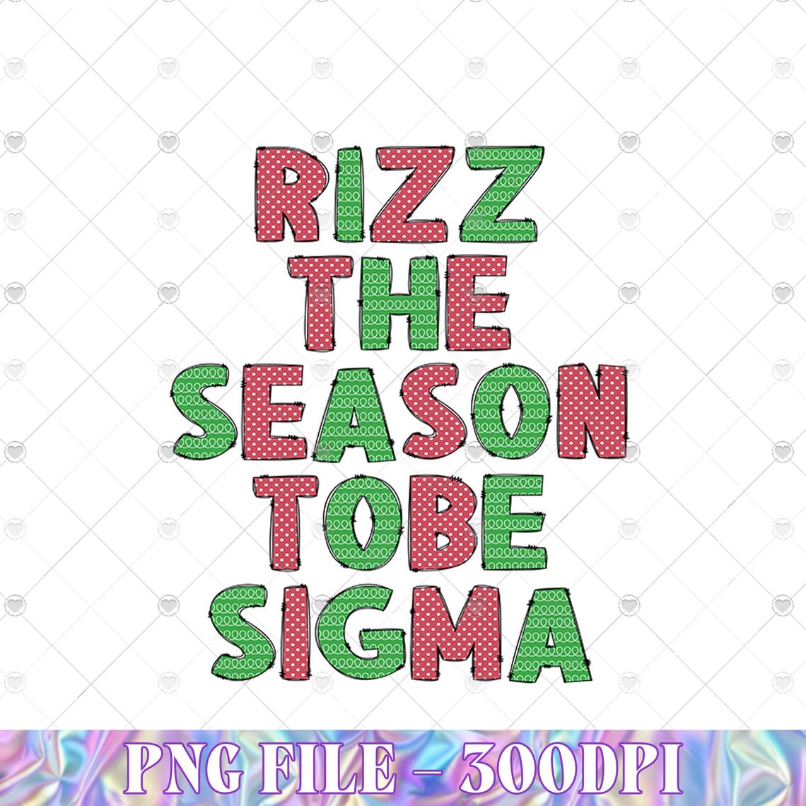 Rizz the Season to Be Sigma Png, Skibidi Rizzmas Png, Rizzmas Christmas ...