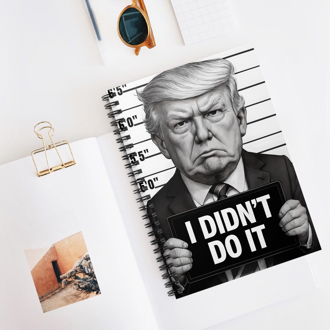 Funny Spiral Notebook - 'I Didn't Do It' Donald Trump Design, Gift for ...