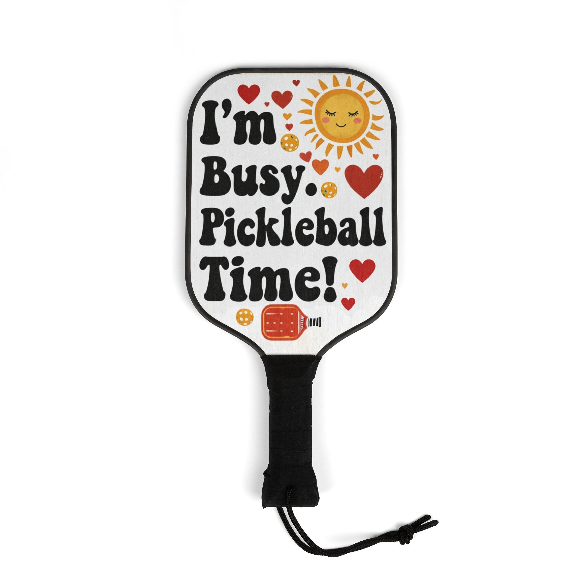 Fun Pickleball Paddle Set With Balls I'm Busy Pickleball Time Design ...