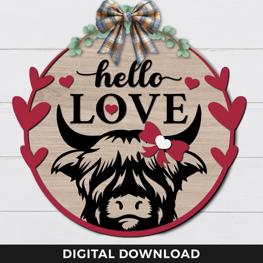 Highland Cow Valentine Door Hanger Svg, Hello Love Sign Svg, Fluffy Cow ...