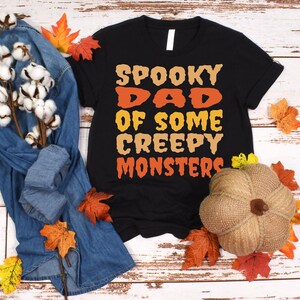 Spooky Dad of Creepy Monsters, Dad Halloween Shirt, Farther Shirt ...