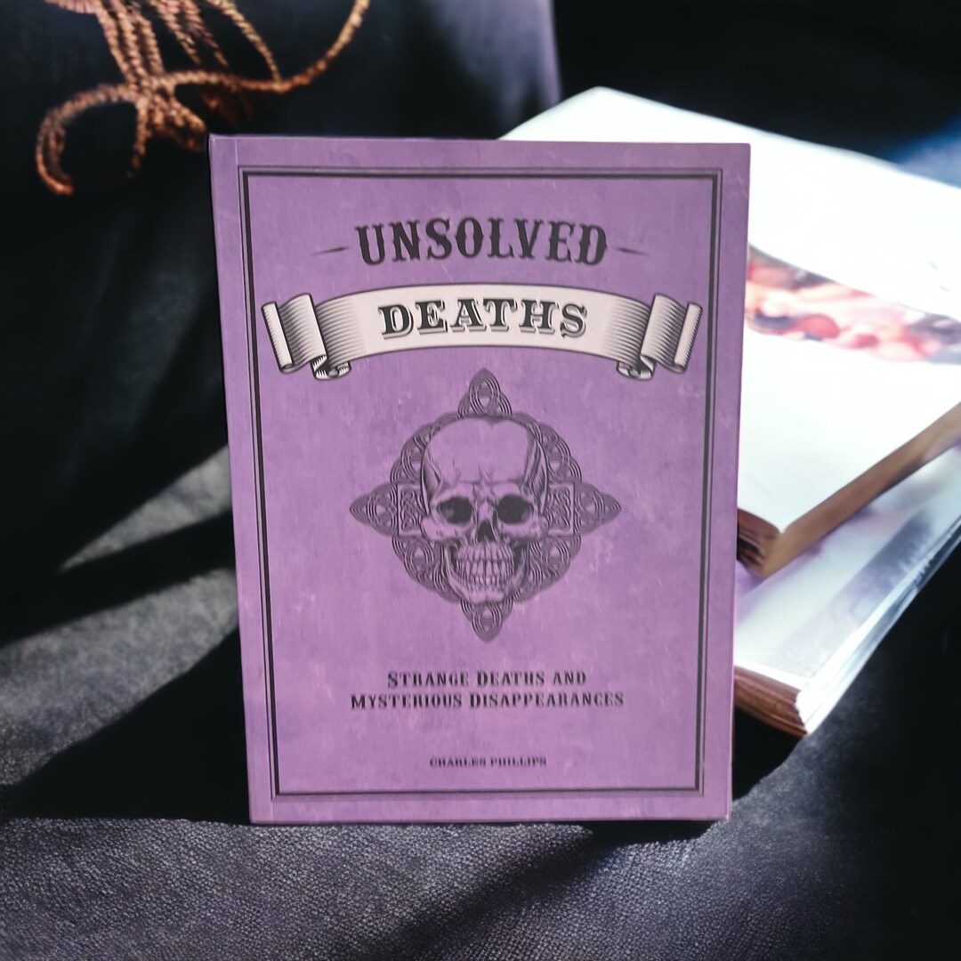 Unsolved Deaths-strange Deaths and Mysterious Disappearances Book - Etsy