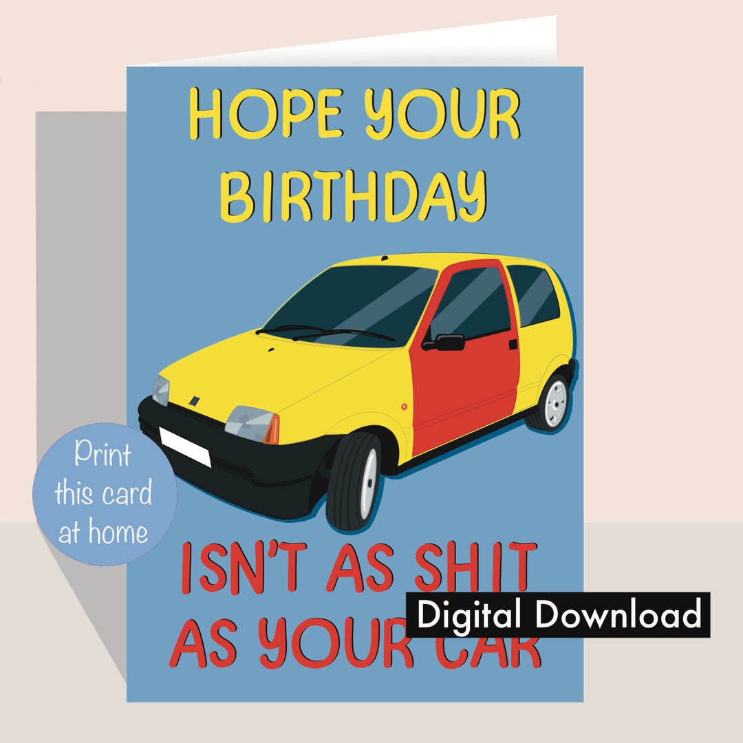 Shitty Yellow Car - Print at Home - Printable - Funny Birthday Greeting ...