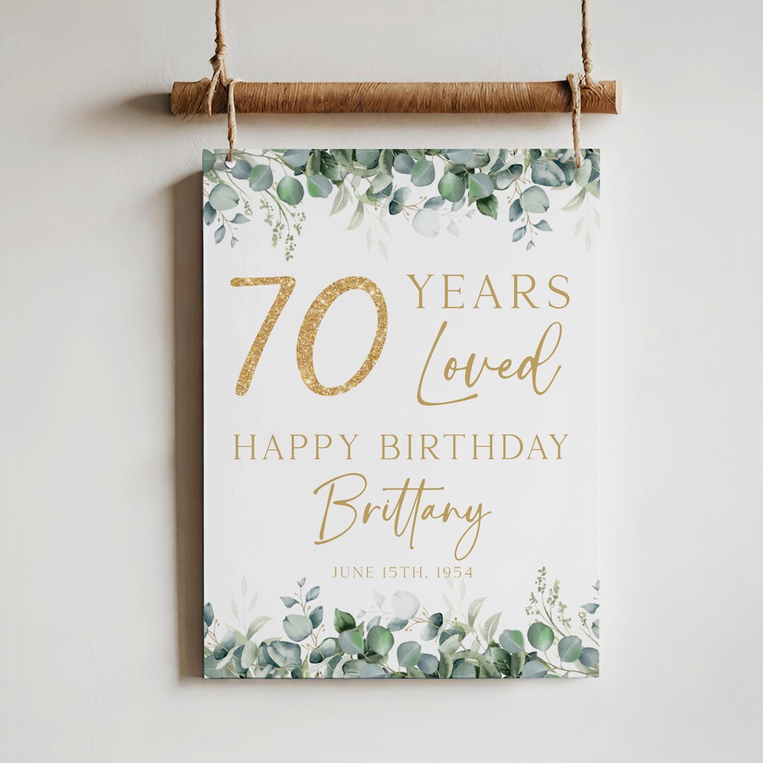 70 Years Loved, 70th Birthday Party Welcome Sign Printable, Greenery ...