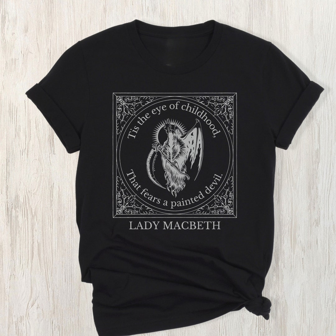 Shakespeare Shirt, Shakespeare Gift, Lady Macbeth Quotes Tshirt ...