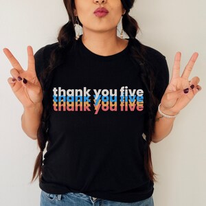 Thank You Five Theatre T-shirt, Drama Teacher Gift - Etsy