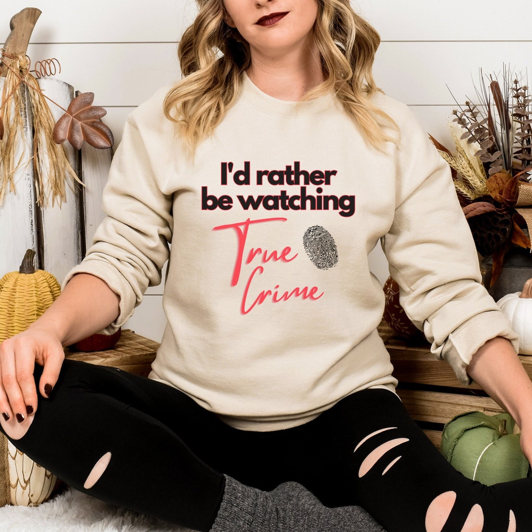 True Crime Sweatshirt, Crime Junkie Gift - Etsy