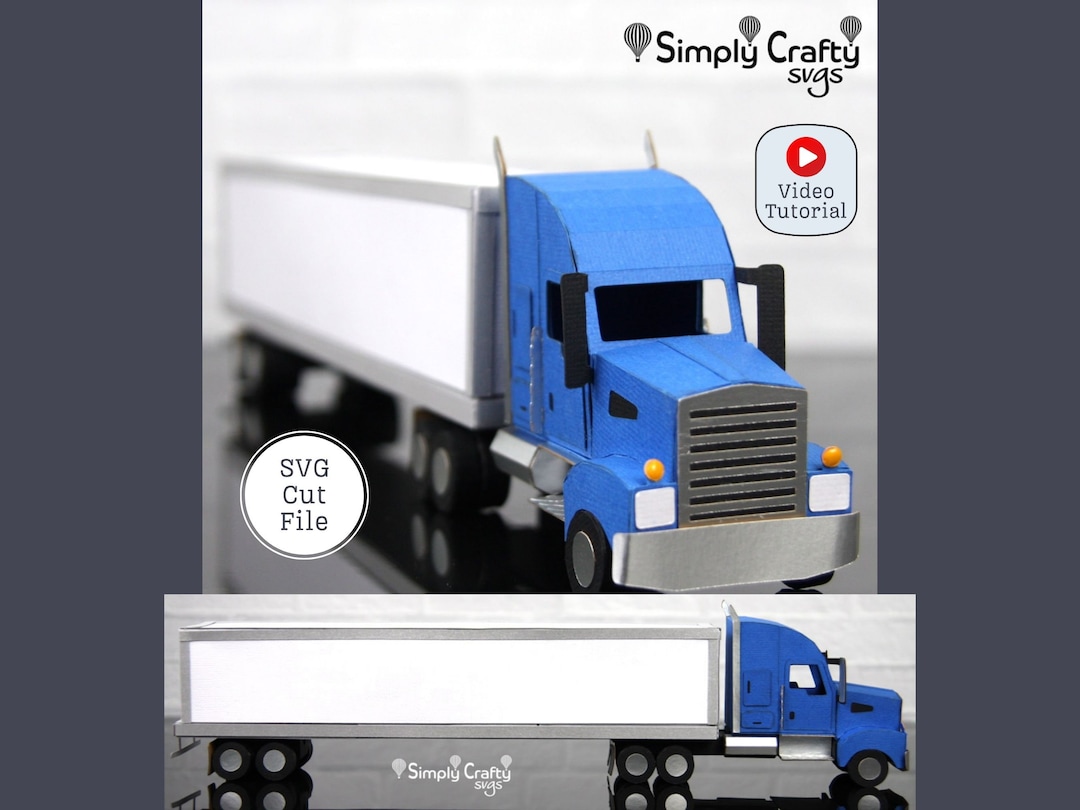 Semi-truck With Trailer SVG. 3D 18-wheeler SVG Template. DIY Semi ...