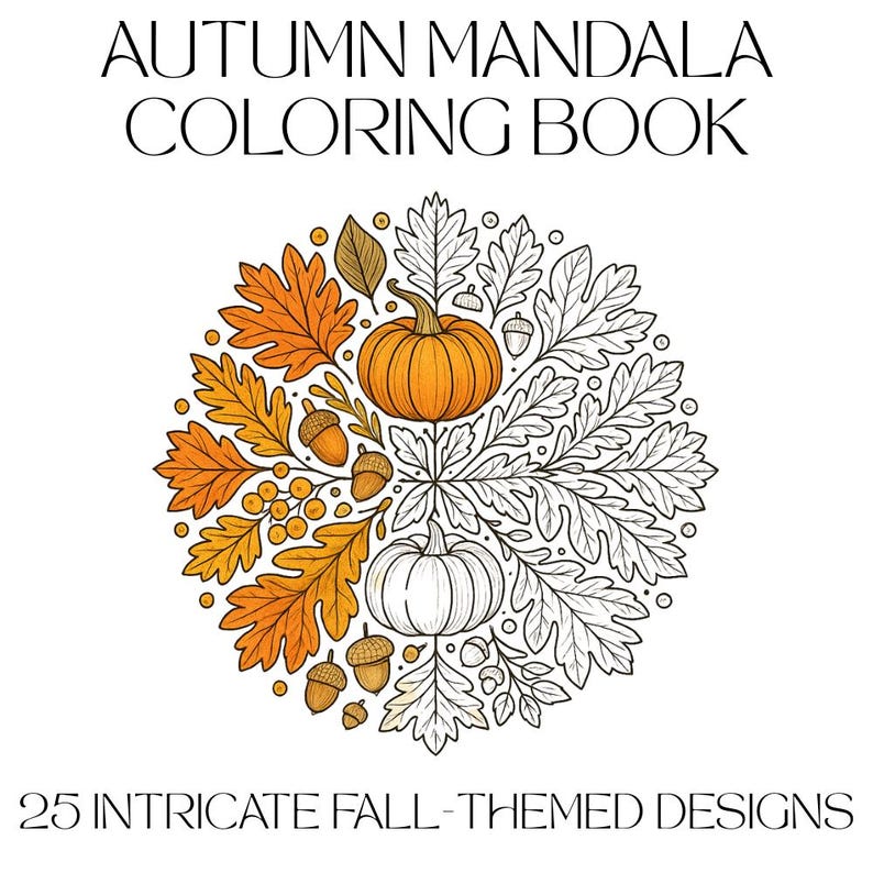 Autumn Mandala Coloring Pages | 25 Printable Fall Designs for Adults ...