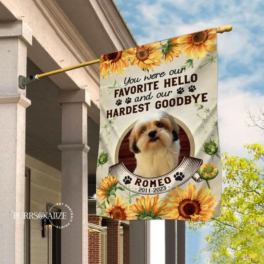 Personalized Memorial Pet Flag, "you Were Our Favorite Hello and ...