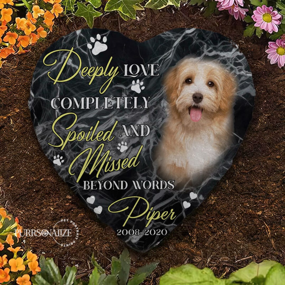 Custom Photo Pet Memorial Stone, Deeply Love Completely Spoiled Dog Cat ...