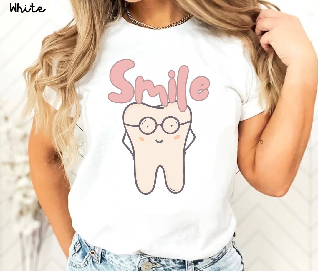 Smile Tshirt, Cute Smiley Tee, Dentist Shirt, Dental Assistant T Shirt ...