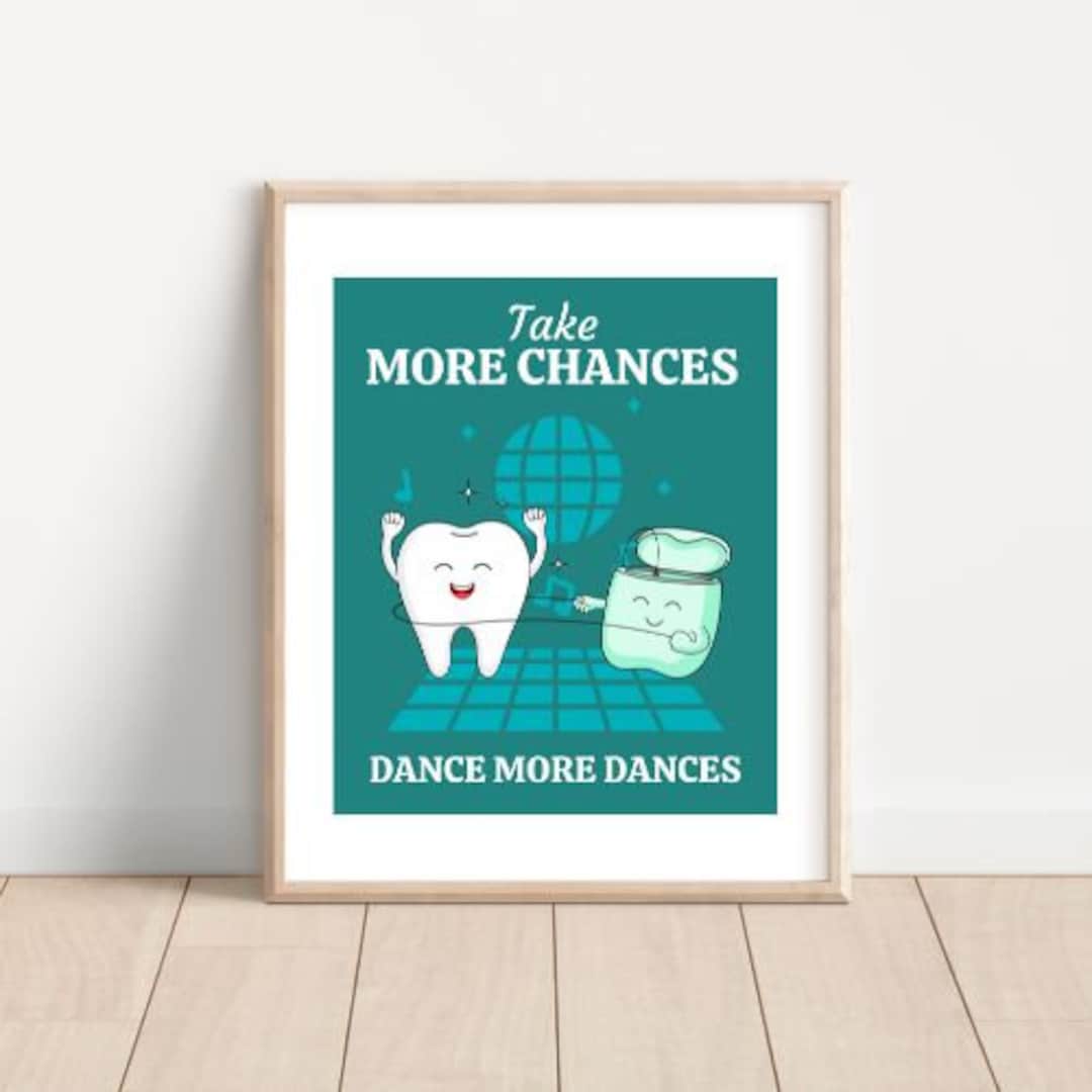 Dancing Floss and Tooth Poster Take More Chances Dental Wall Art Dental ...