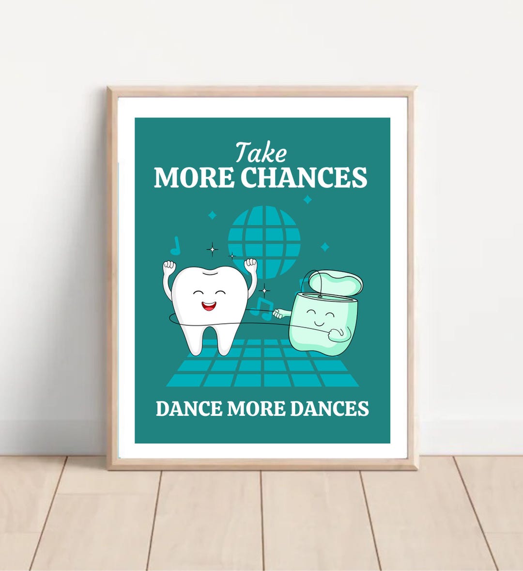 Dancing Floss and Tooth Poster Take More Chances Dental Wall Art Dental ...