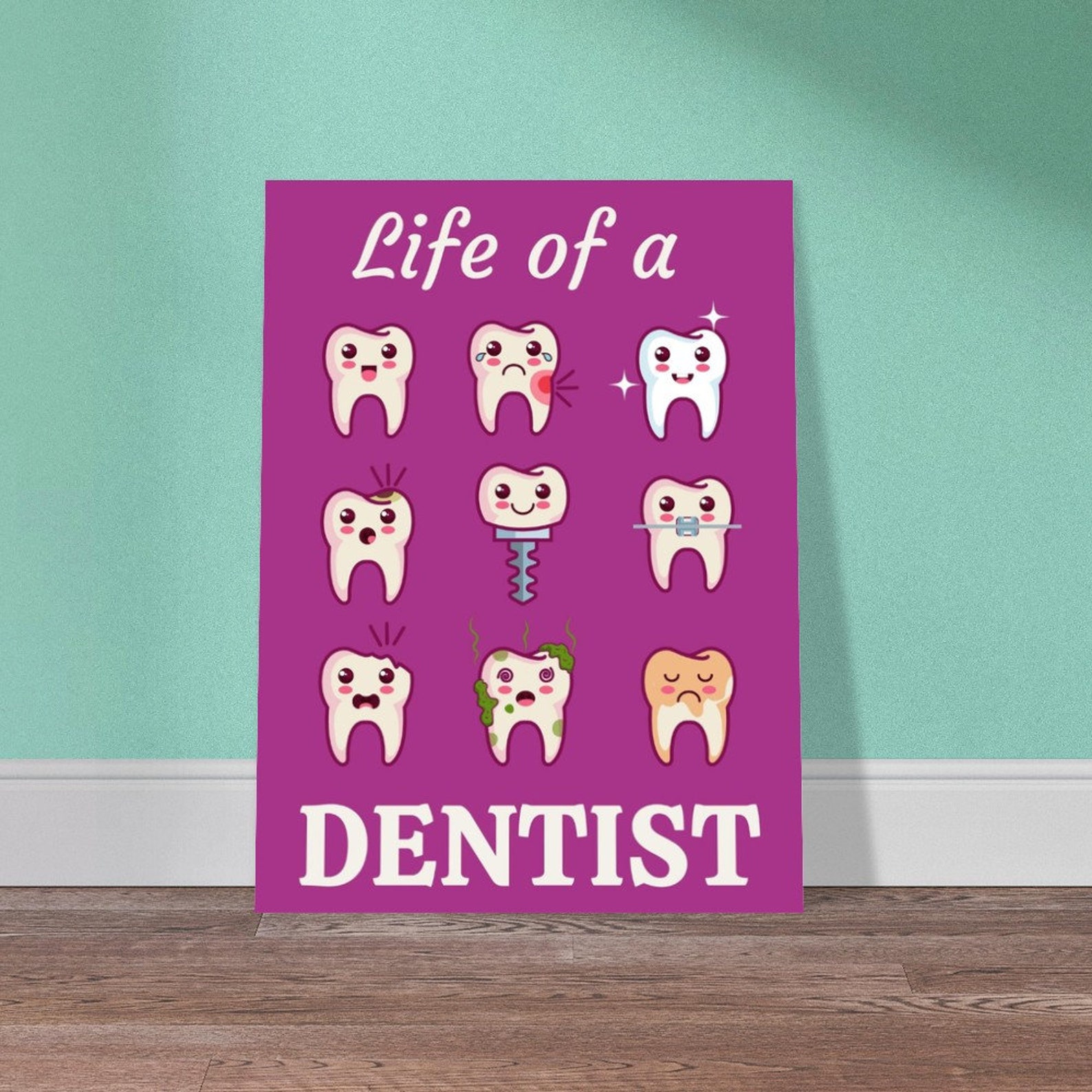 Life of a Dentist Poster Dental Wall Art Dental Office Decor Funny ...