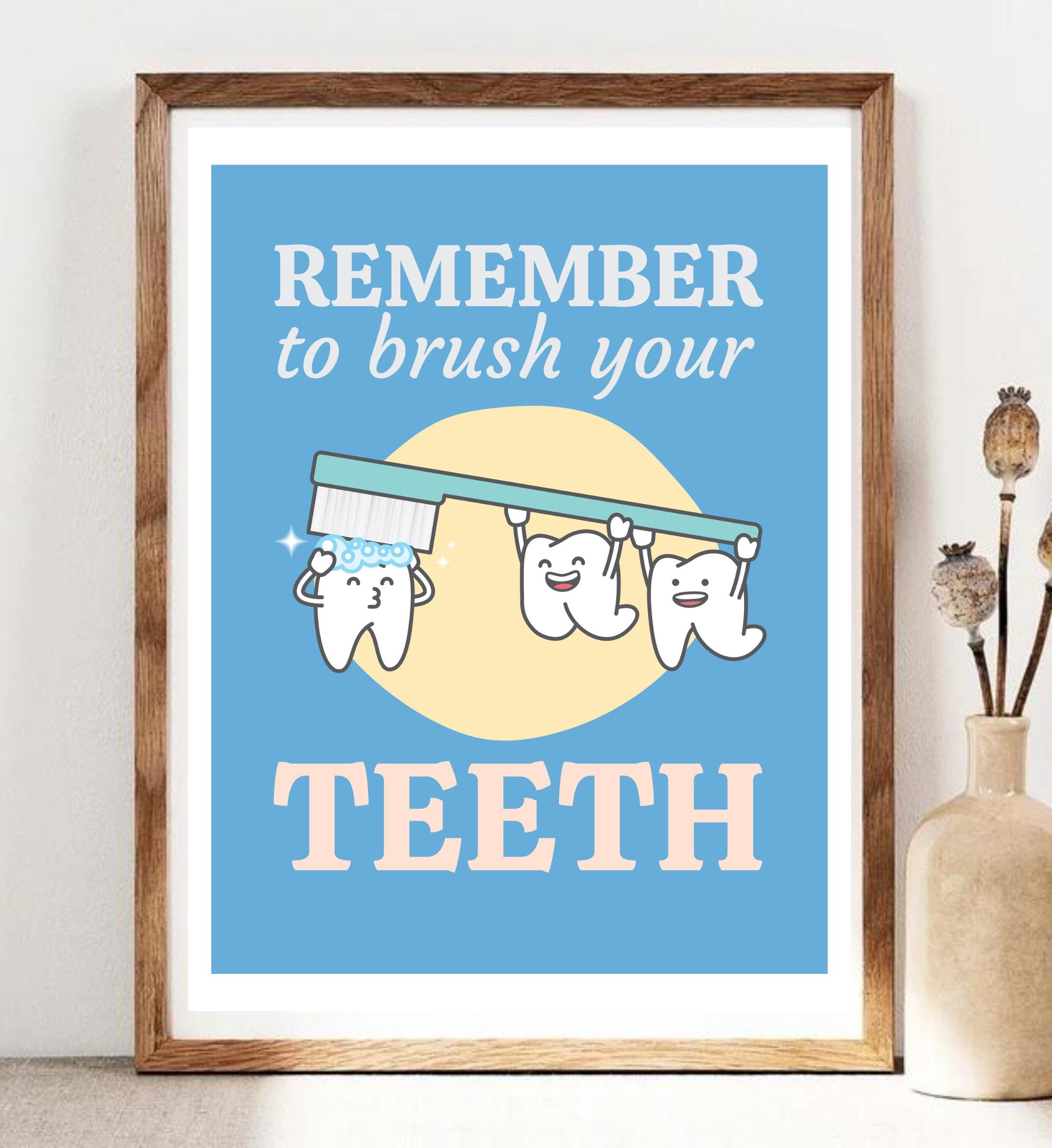 Remember to Brush Your Teeth Poster, Toothbrush Art, Dental Wall Art ...