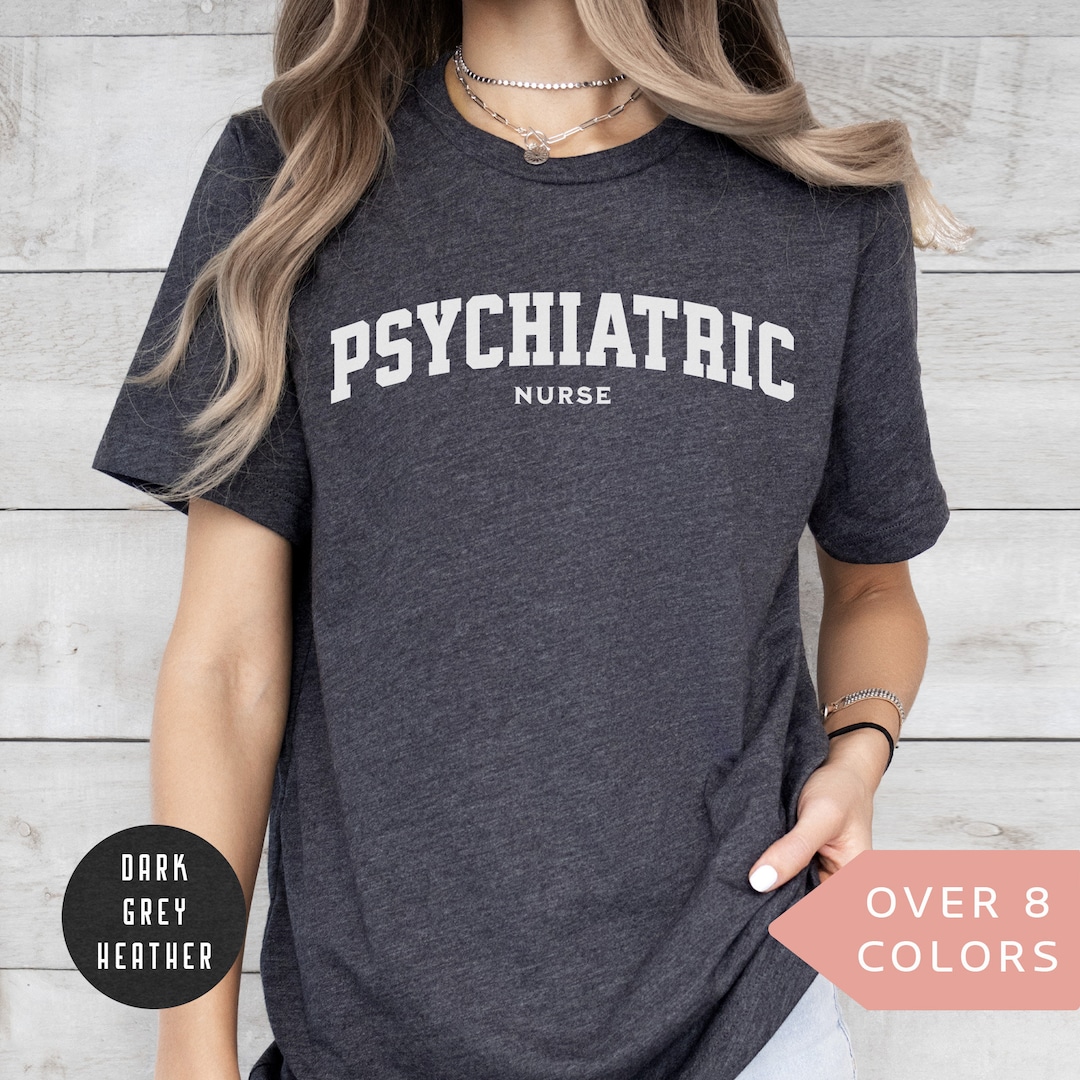 Psychiatric Nurse Shirt for Psych Nurse Shirts, Gift for Psychiatric ...