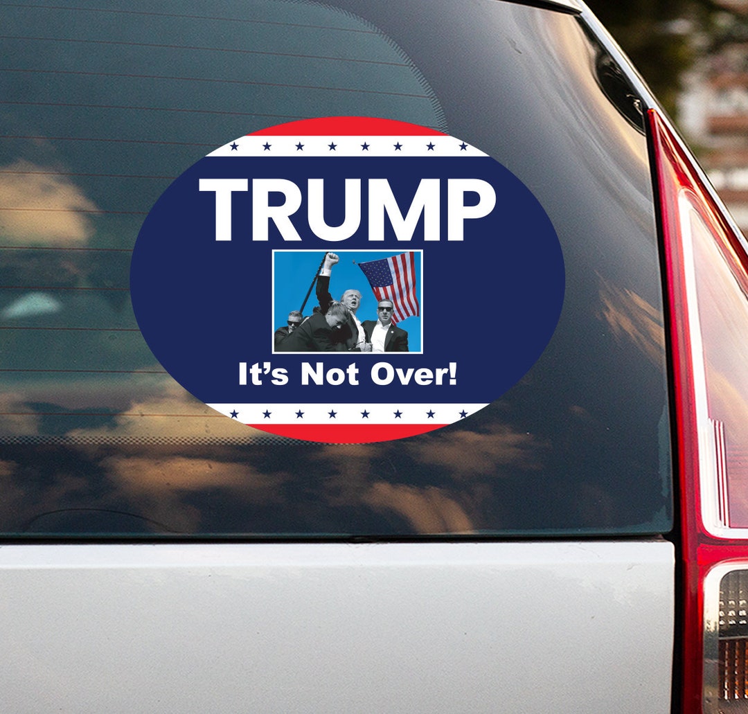 Trump 2024 Sticker Vinyl Decal Still Standing, Its Not Over, Trump ...