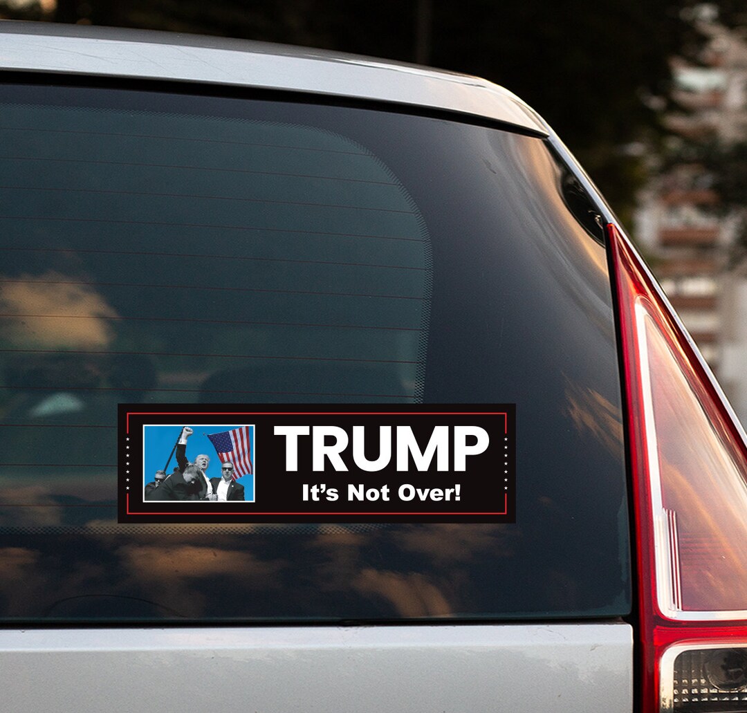 Trump 2024 Sticker Vinyl Decal Still Standing, Its Not Over, Trump ...