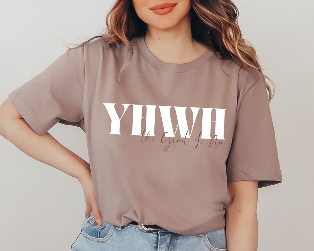 YAHWEH YHWH the Great I Am Shirt | Casual Christian Tshirt | Worship ...