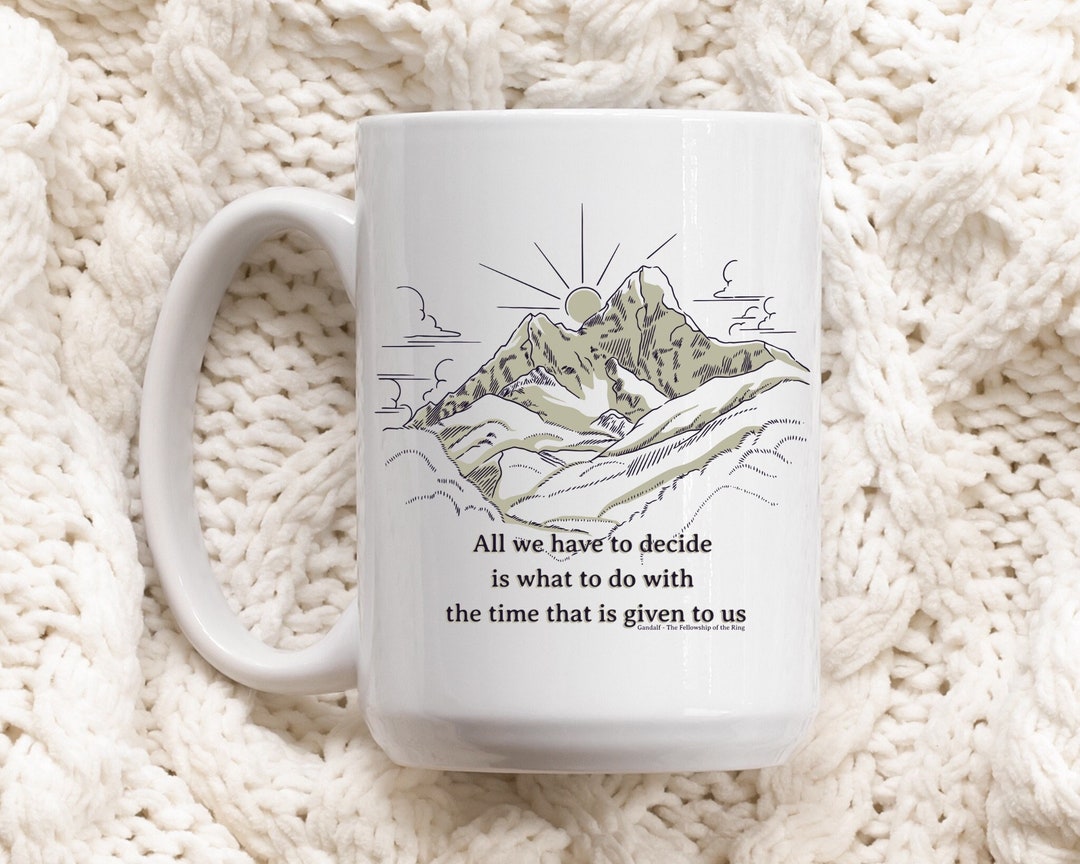 Lord of the Rings Mug, Gandalf Mug, Lord of the Rings Quote, Book Quote ...