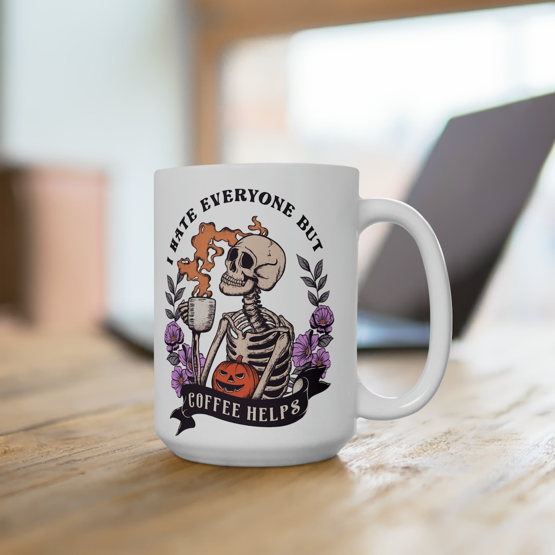 Skeleton Mug, Coffee Helps Mug, Funny Skeleton Mug, Funny Halloween ...