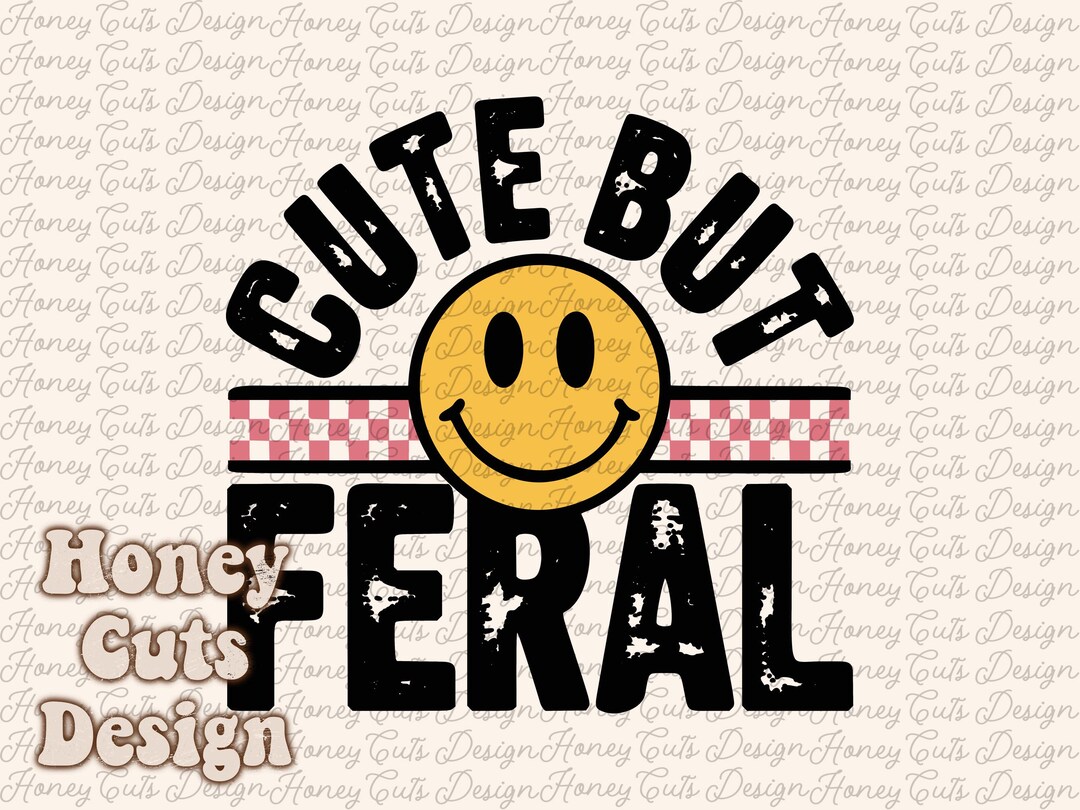 Cute but Feral PNG SVG | Retro Smiley Checkered Shirt Design | Trendy ...