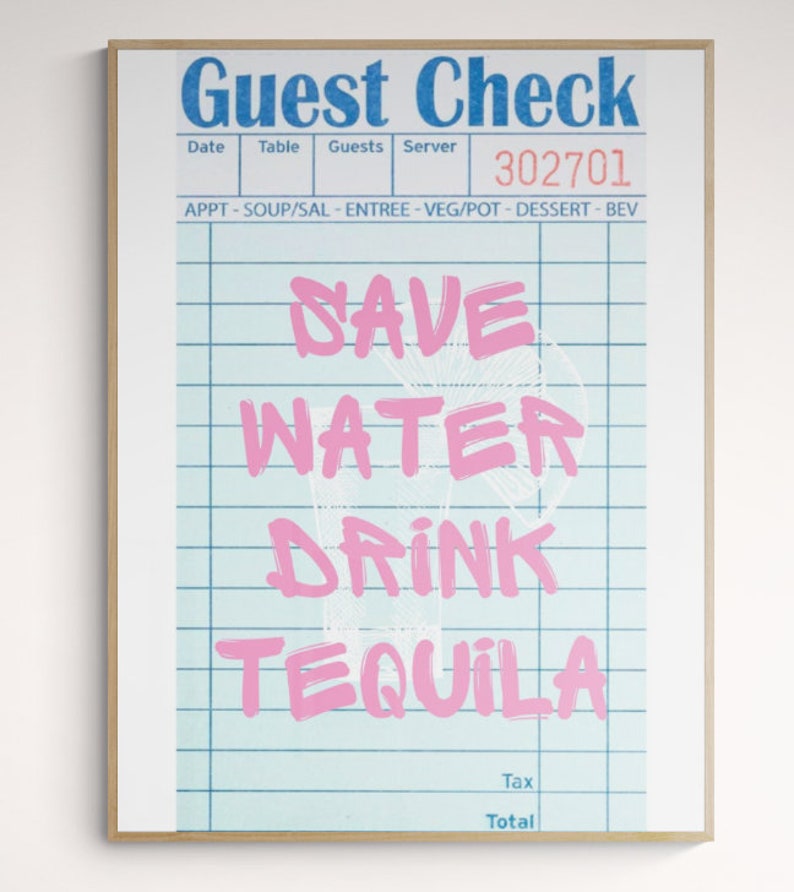Guest Check Save Water Drink Tequila Print - Etsy