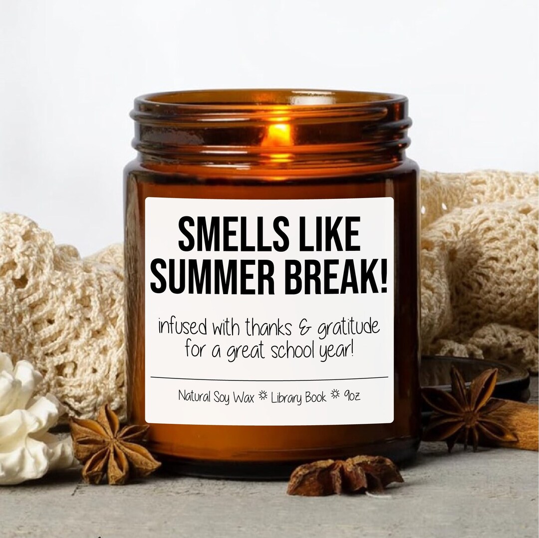 Smells Like Summer Break Gift for Teacher Day From Student Teacher ...