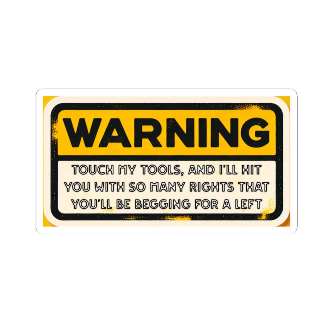 Warning Tool Sticker Hard Hat Sticker Blue Collar Funny Sticker Laptop ...