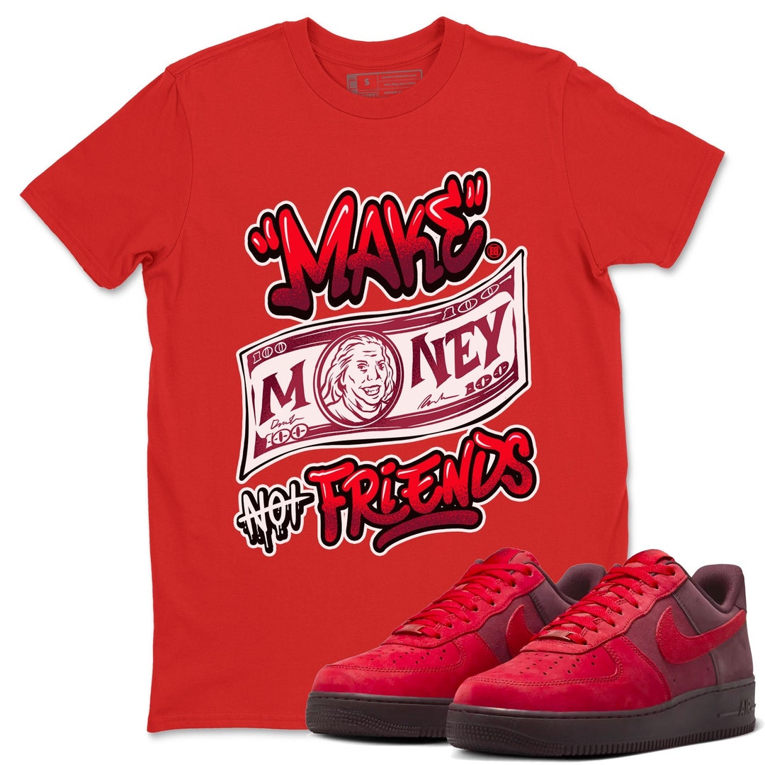 Make Money Not Friends Sneaker Tee - Unisex Cotton Sneaker Shirts to ...