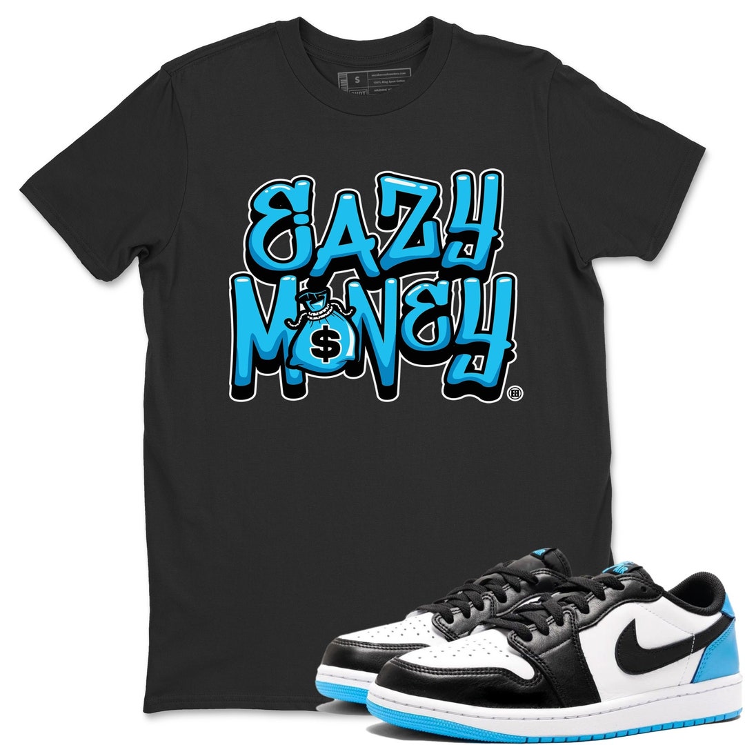 Easy Money Streetwear Shirts to Match Jordans 1s Powder Blue - Etsy