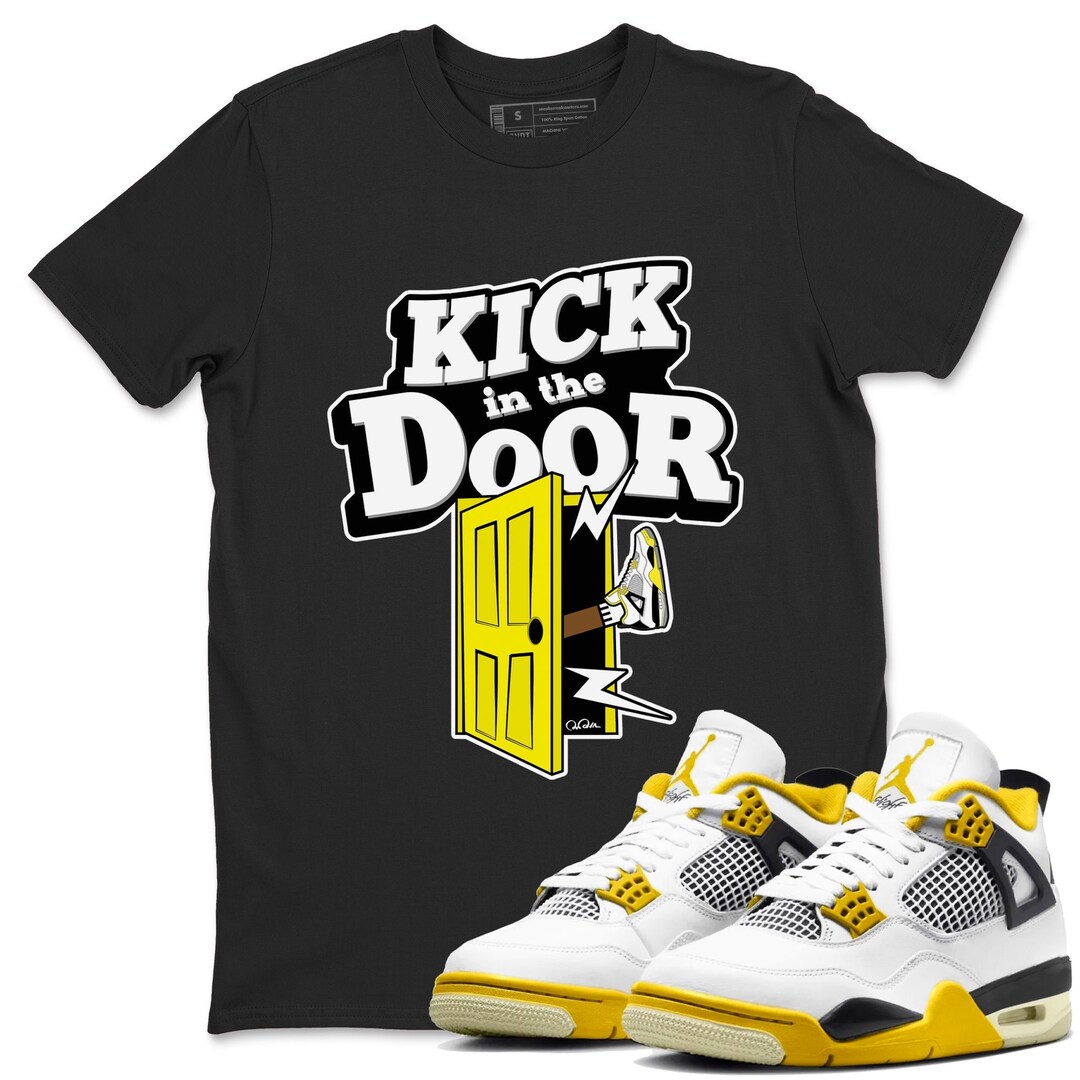 Kick in the Door Streetwear Brand Shirts to Match Jordans 4s Vivid ...