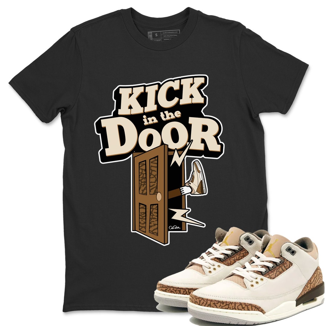 Kick in the Door Unisex Tees - Sneaker Shirt to Match 3s Palomino - Etsy