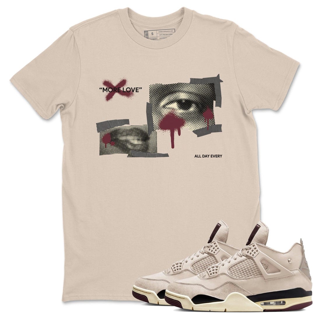 More Love Sneaker Tee - Sneaker T-shirts to Match Jordans 4s A Ma ...
