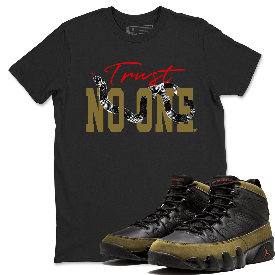 Trust No One Graphic T-shirts to Match Sneakers 9s Olive - Etsy