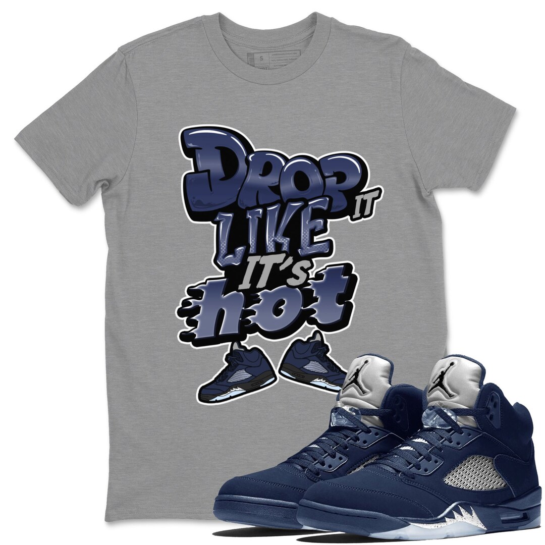 Drop It Like It's Hot Unisex Crew Neck Sneaker Matching Tee Shirt to ...
