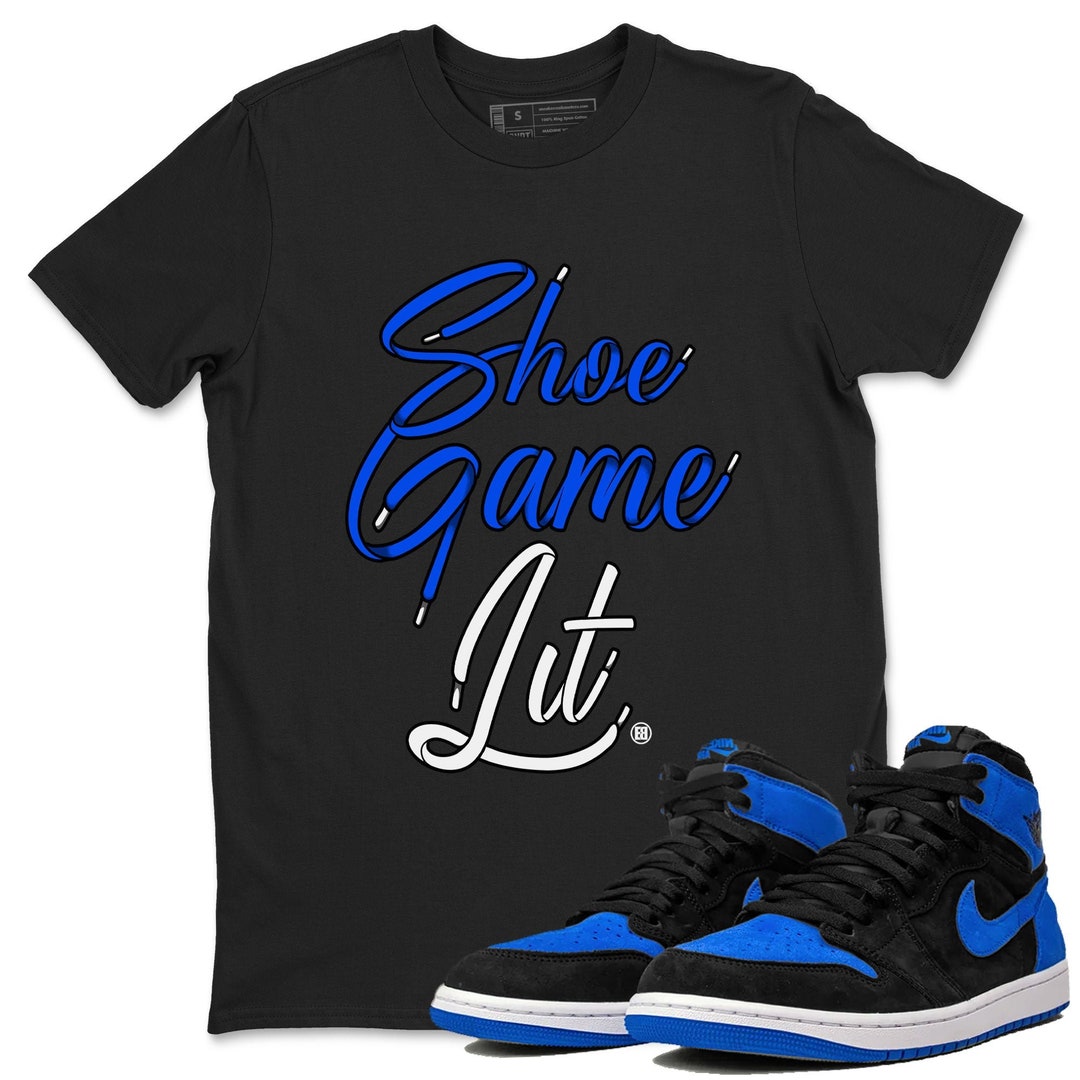 Shoe Game Lit Shoe Lace Unisex T-shirt - Sneaker Shirt to Match 1s ...