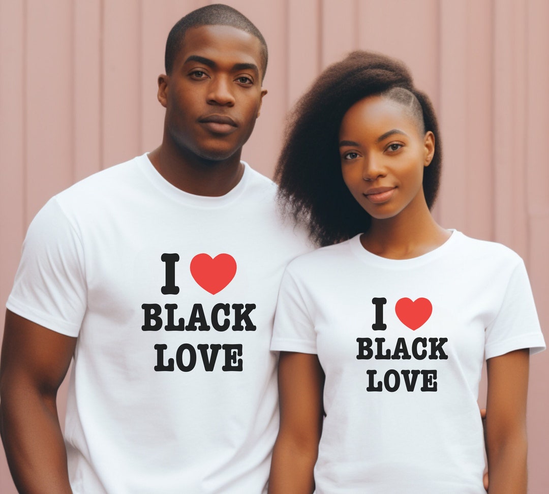 Black Love T-shirt, Black Girl, Melanin, Black Man, Black History ...
