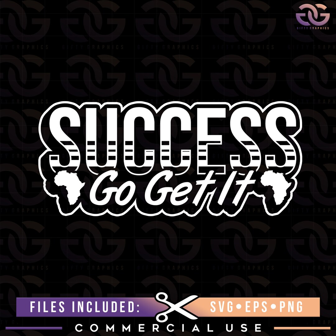Success Go Get It Svg, Entrepreneur Svg, Black Svg, History Svg ...
