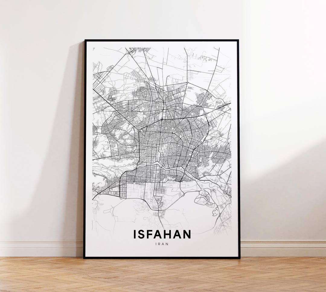Isfahan City Map Print, Isfahan Street Map Poster, Iran Map Art, City ...