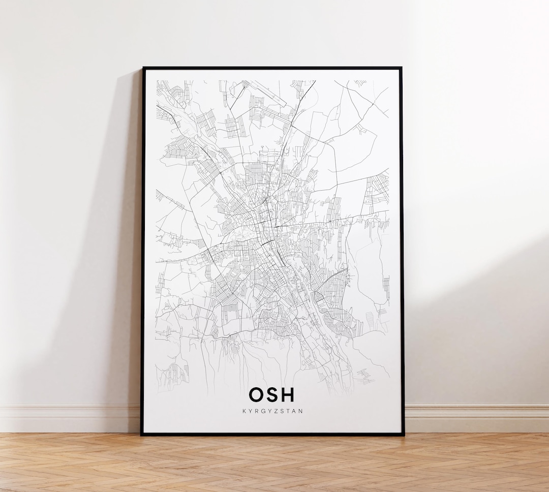 Osh City Map Print, Osh City Map Poster, Kyrgyzstan Map Art, Street ...