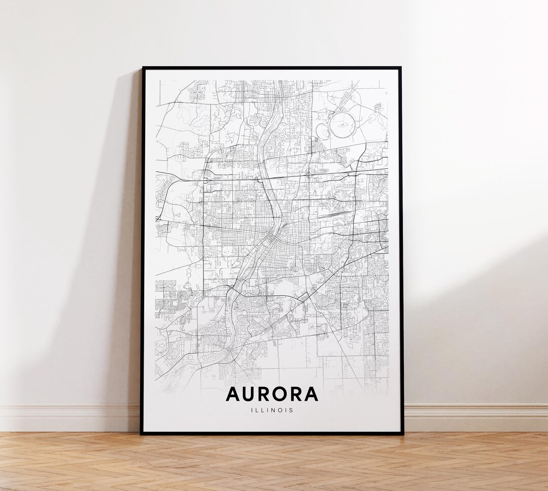 Aurora City Map Print, Aurora Street Map Poster, Illinois Map Art ...