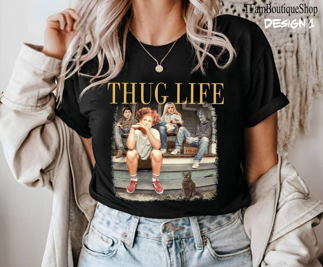 Thug Life Hocus Pocus Shirt / Sanderson Sisters Shirt / Bad Witches ...
