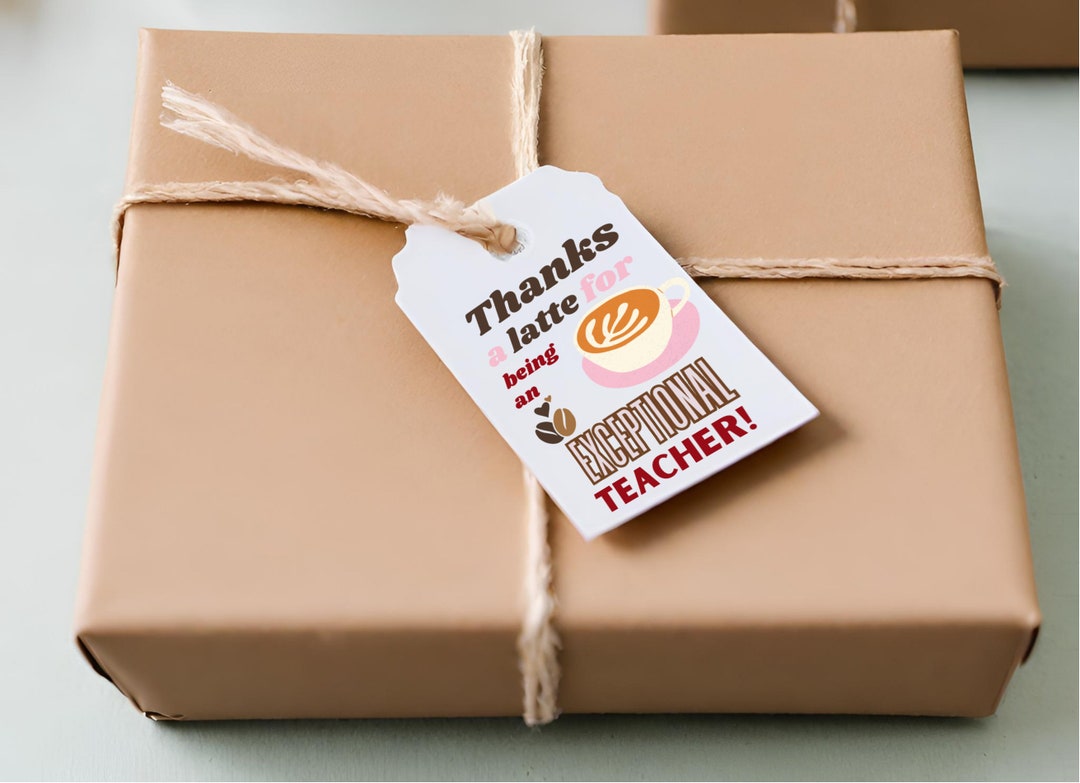Teacher Appreciation Gift Tag, Teacher Thank You, Thanks a Latte ...