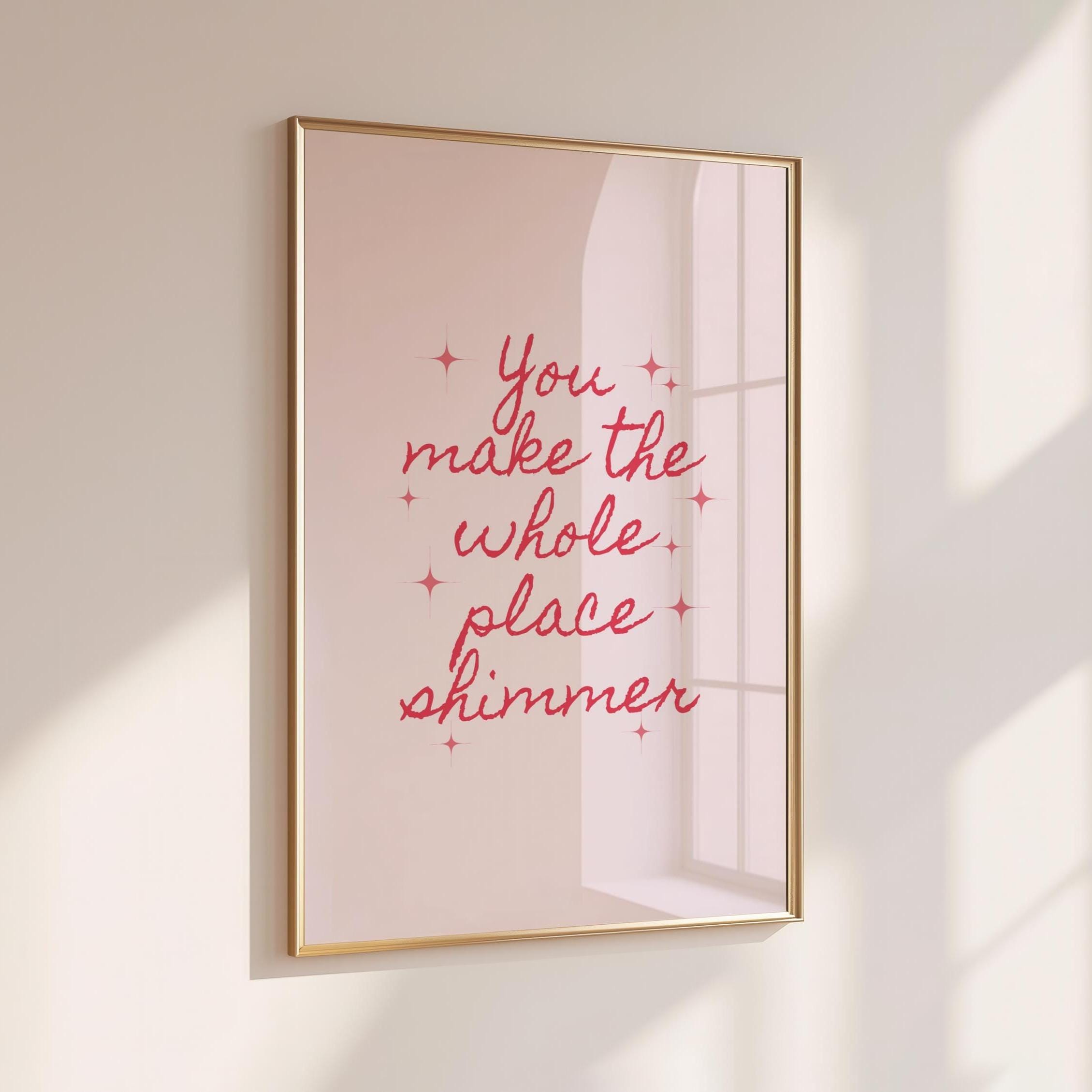 Make the Whole Place Shimmer Print Taylor Poster Girly Bedroom Art ...