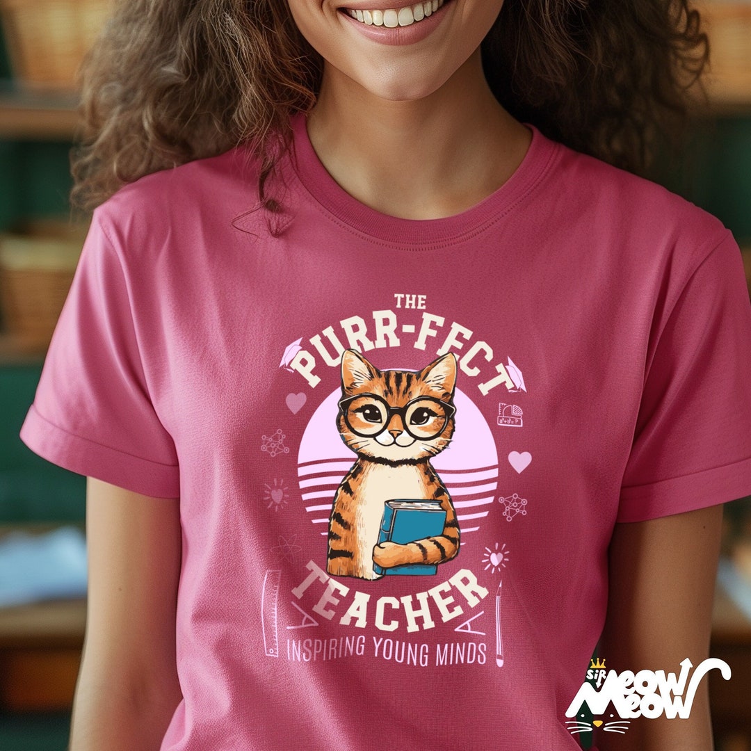 The Purr-fect Teacher T-shirt, Cute Cat Teacher Graphic Tee, Ideal for ...